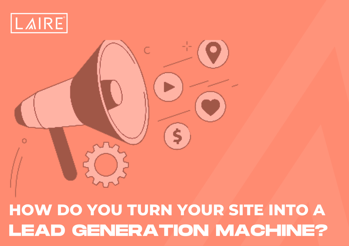 Turn Your Website Into a Lead Generation Machine With These Upgrades